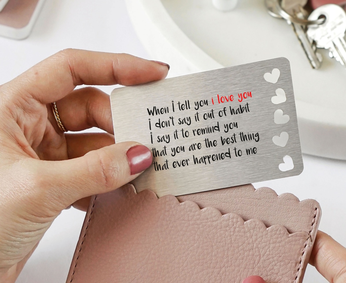 Sentimental Keepsake When I Tell You I Love You .. Metal Wallet Card ...